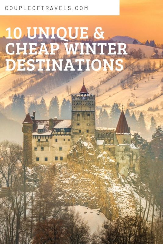 10 Unique & Cheap Winter Destinations To Visit In 2020 - Couple Of Travels
